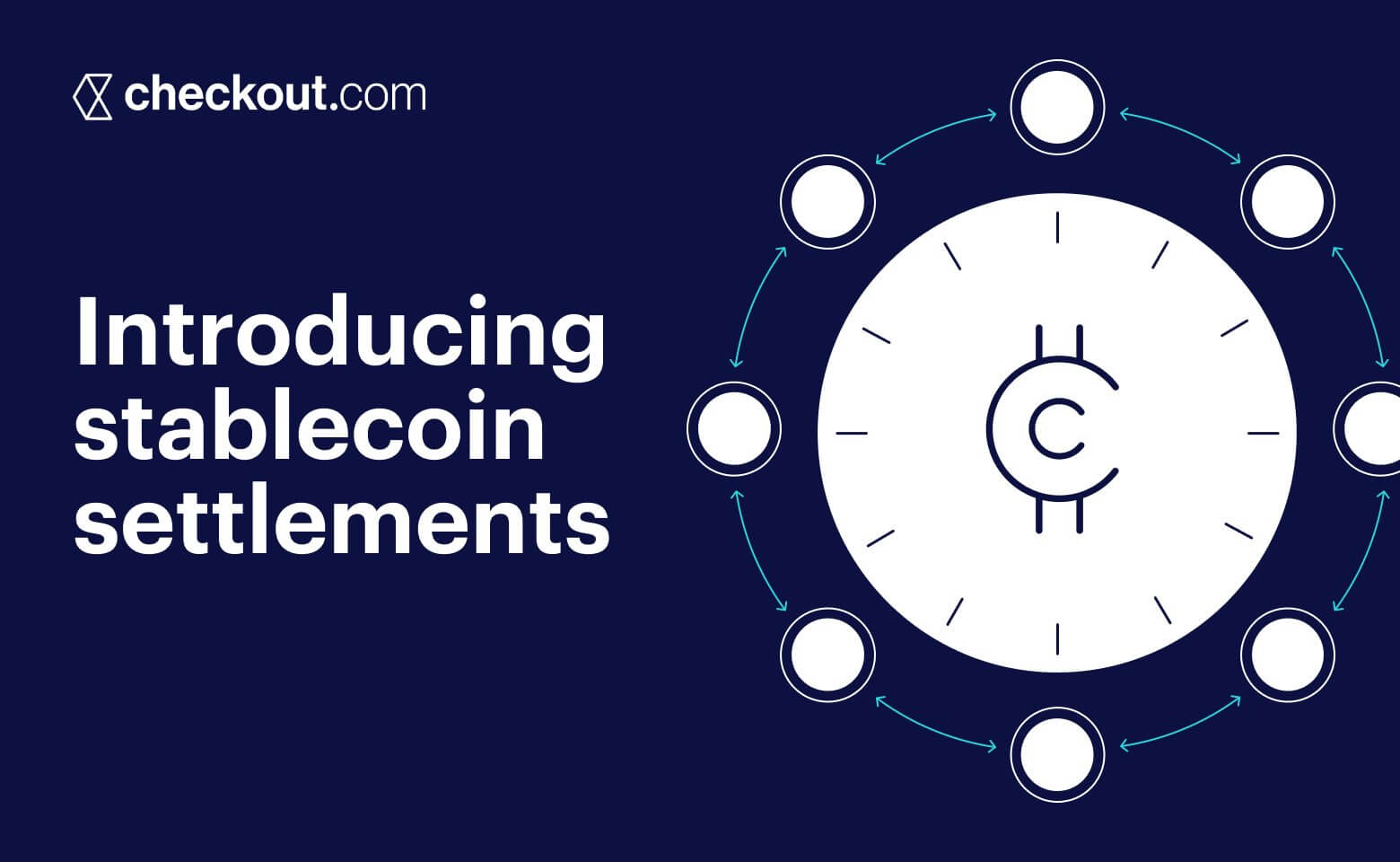 Checkout.com makes around the clock liquidity a reality with stablecoin settlement